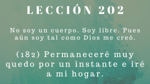 LECCIÓN 202. Repaso de la lección 182. – Puro de Corazón